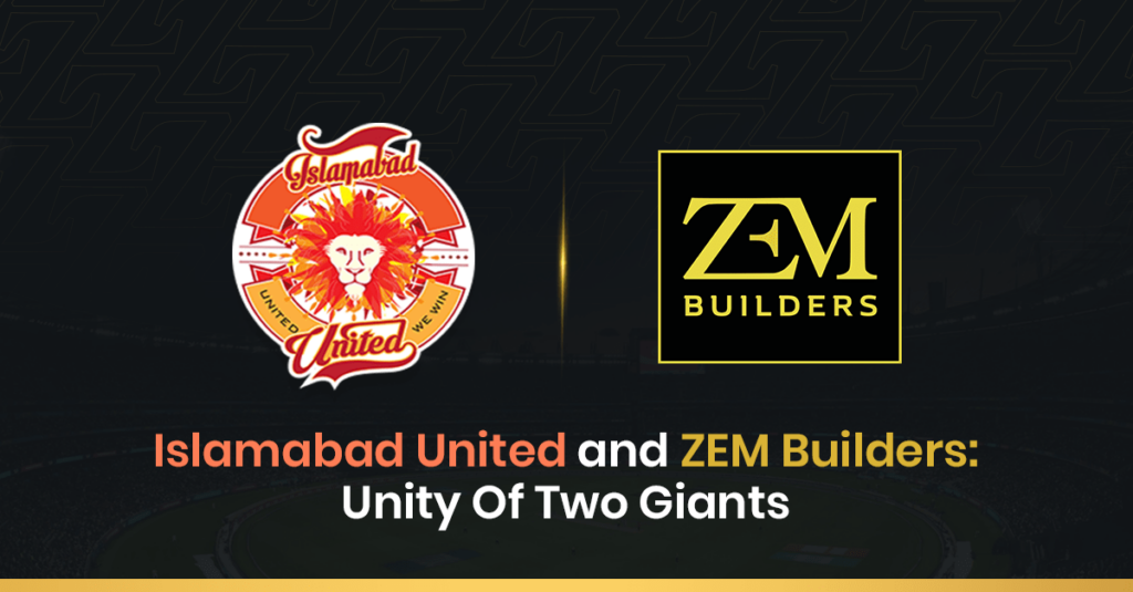 ZEM Builders and Islamabad United: Unity Of Two Giants – Startup Pakistan