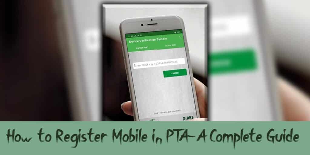 How to Register Mobile in PTA - A Complete Guide – Startup Pakistan