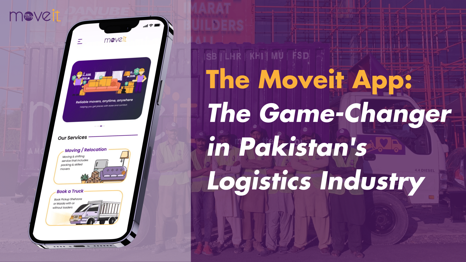 Moveit App: The Game-Changer in Pakistan's Logistics Industry – Startup ...
